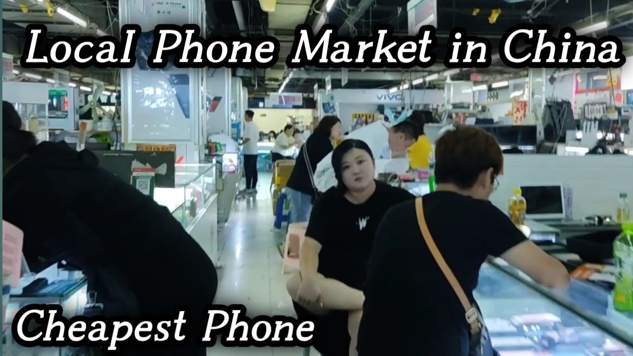 Cheapest Phone Market in China | Buying cheap phone in China | MBBS in ...