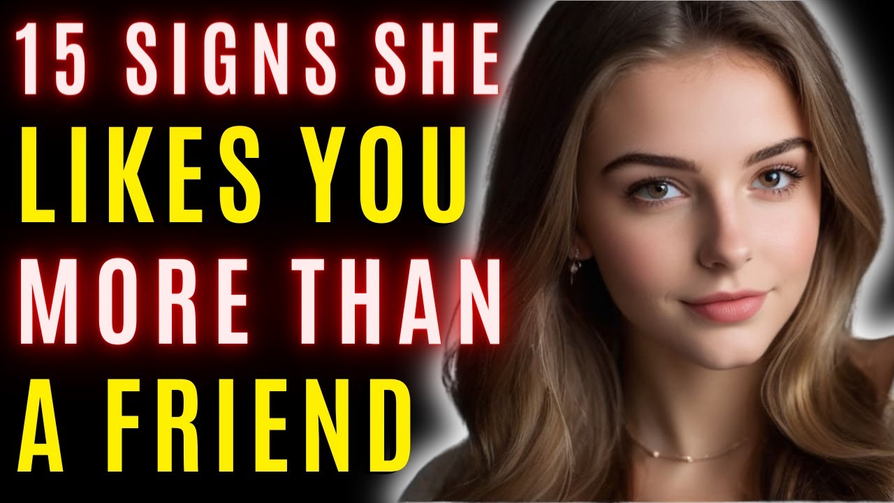 SIGNS SHE LIKES YOU MORE THAN A FRIEND (NEVER Miss These Signs) - YouTube