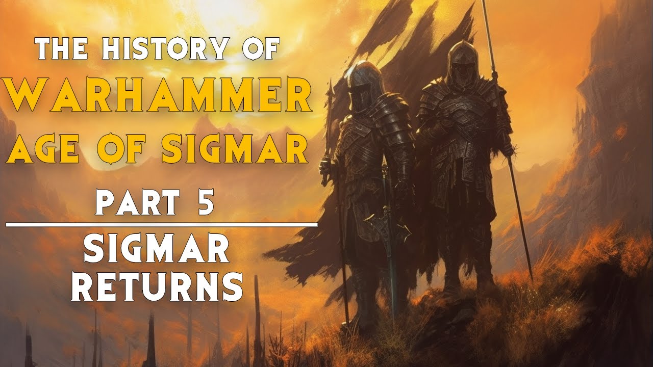 The History of Warhammer Age of Sigmar: The Long Wait Ends | Part 5 ...