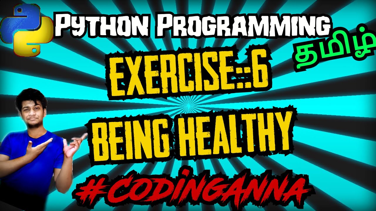 Excercise 6 Being A Healthy Programmer Freepythoncourse In Tamil