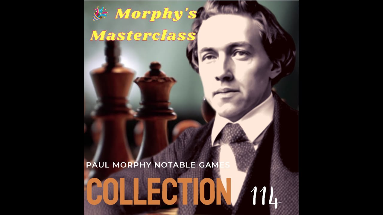 114 Paul Morphy Unknown 1858 - YouTube