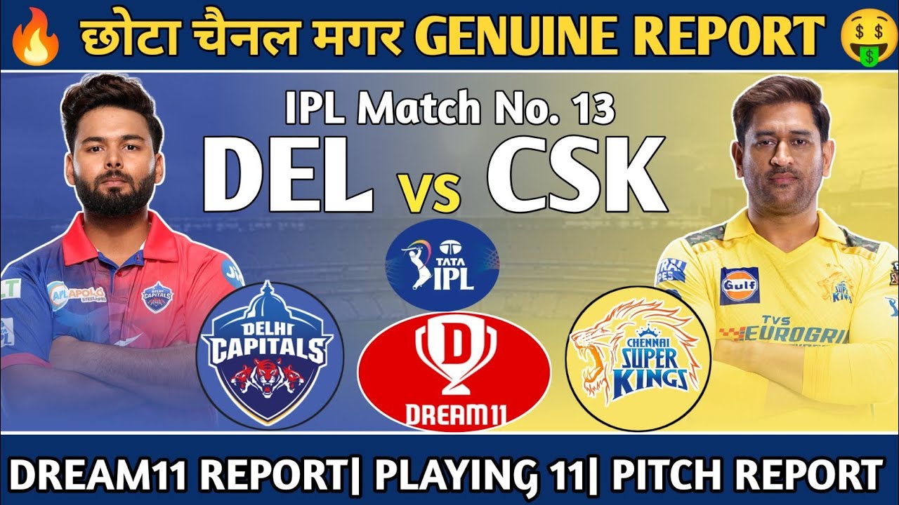 IPL 2024 - Delhi Capitals VS Chennai Super Kings Match Prediction|| DC VS CSK || Match no :- 13 ...