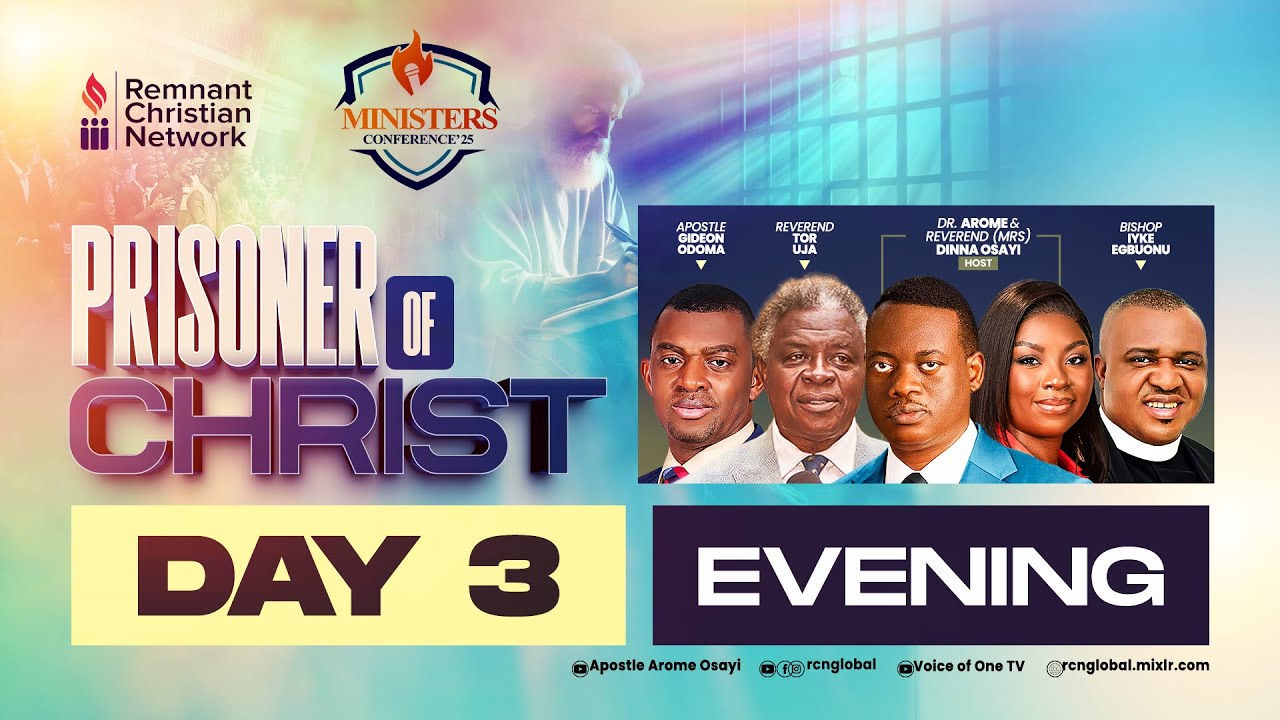 MINISTERS CONFERENCE 2025 || PRISONER OF CHRIST || DAY 3 EVENING || 30 ...