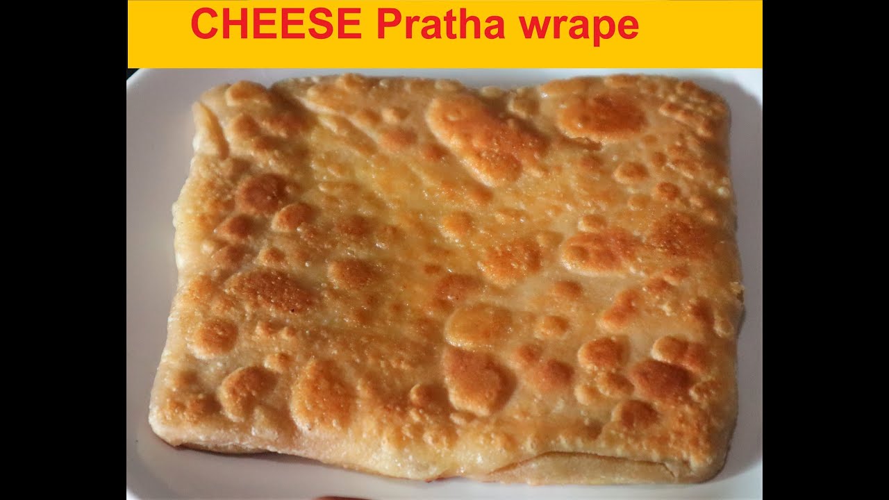CHEESE PRATHA WRAPE MADE IN SIMPLE AND EASY WAY - YouTube