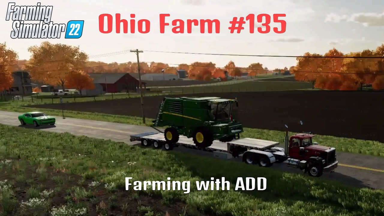 OHIO FARM #135 / Farming with ADD / Farming Simulator 22 PS5 Let's Play ...