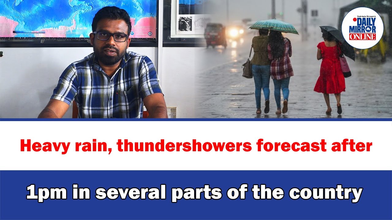 Heavy rain, thundershowers forecast after 1pm in several parts of the ...