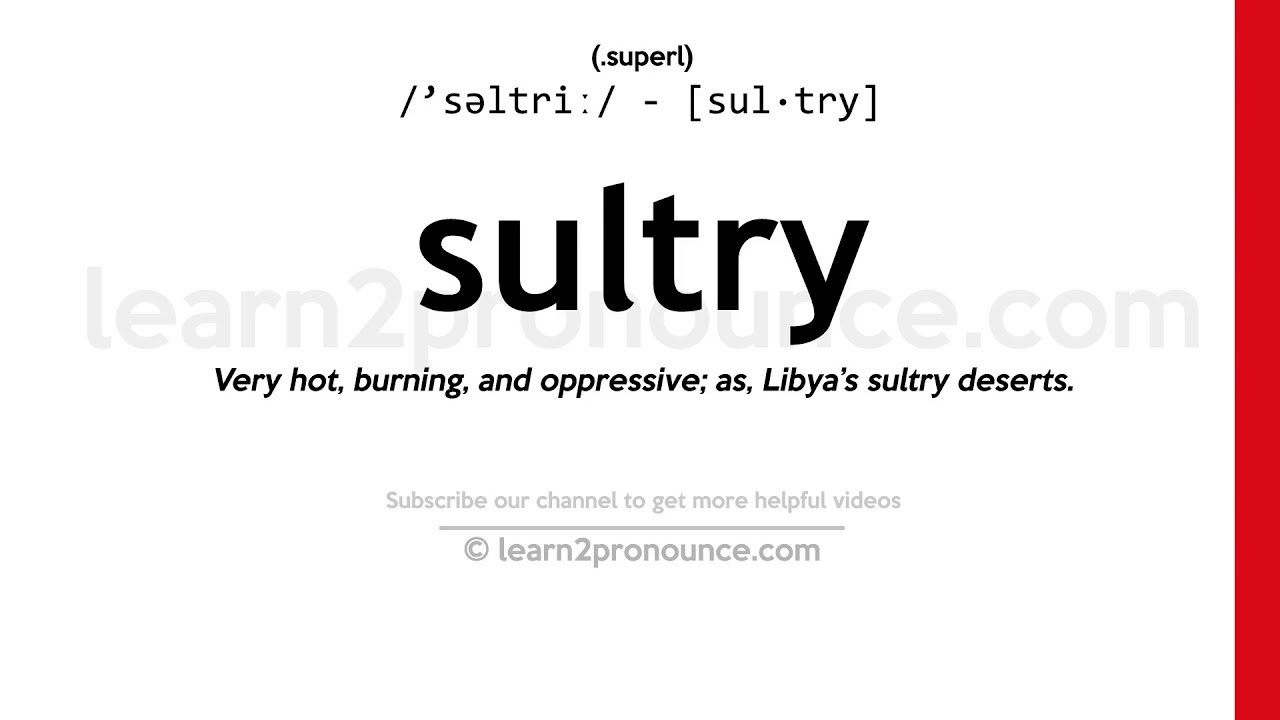 Pronunciation of Sultry | Definition of Sultry - YouTube