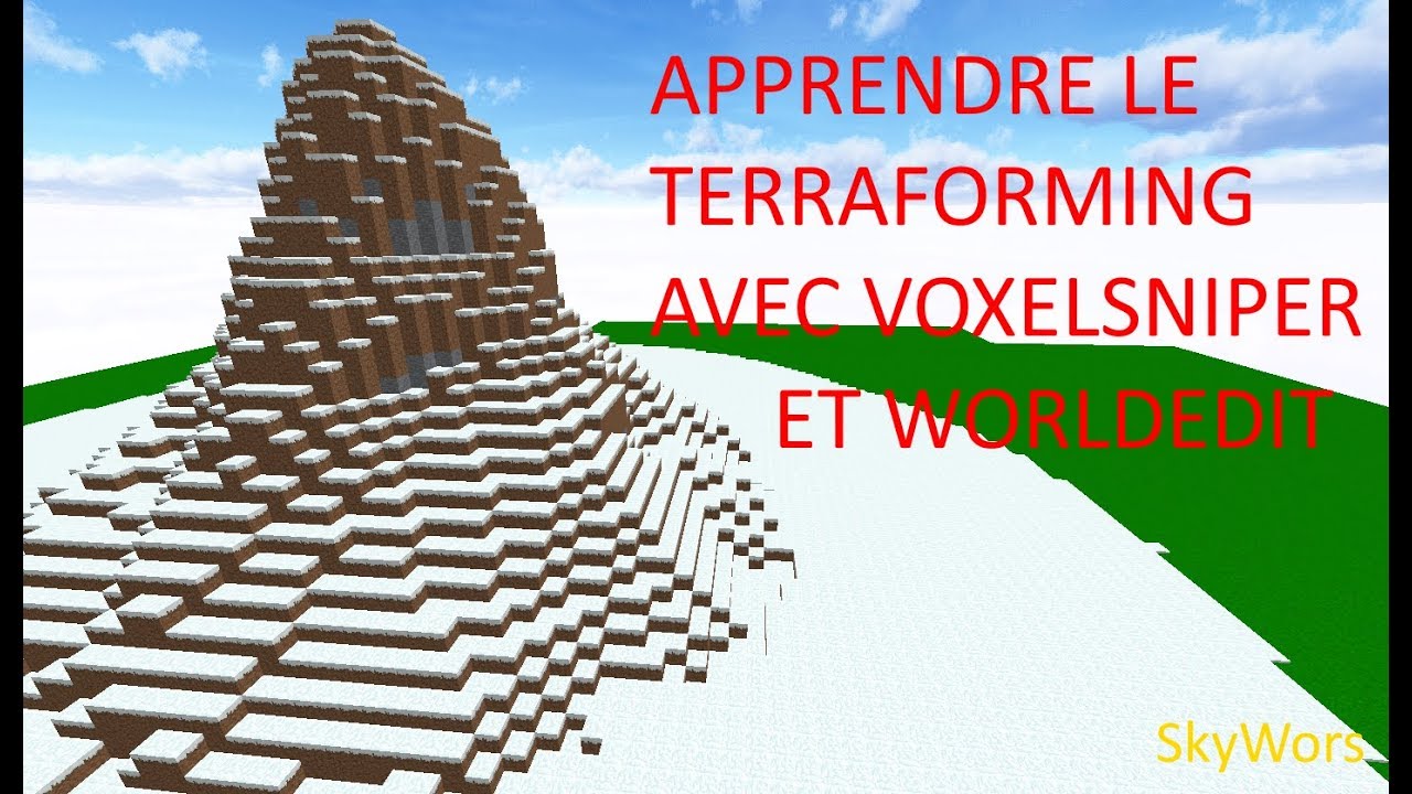 APPRENDRE LES BASES DU TERRAFORMING AVEC WORLDEDIT ET VOXELSNIPER - YouTube