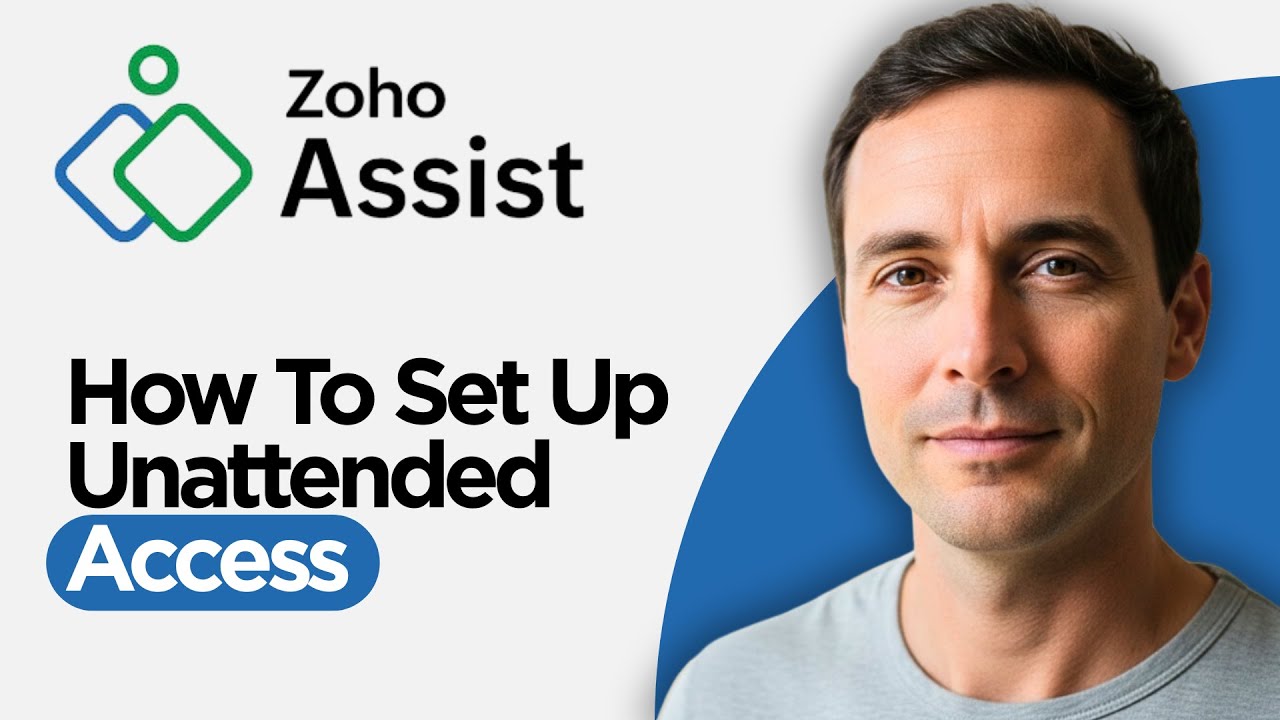 How to Set up Unattended Access in Zoho Assist (2026 Full Guide) - YouTube