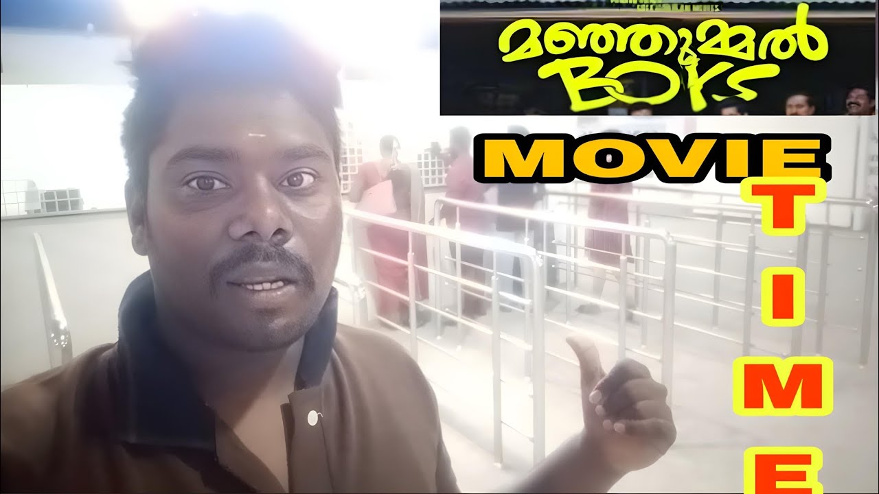 MANJUMAL BOYS# MOVIE TIME #KALLAKURICHI #KERALA #TAMIL NATO# - YouTube