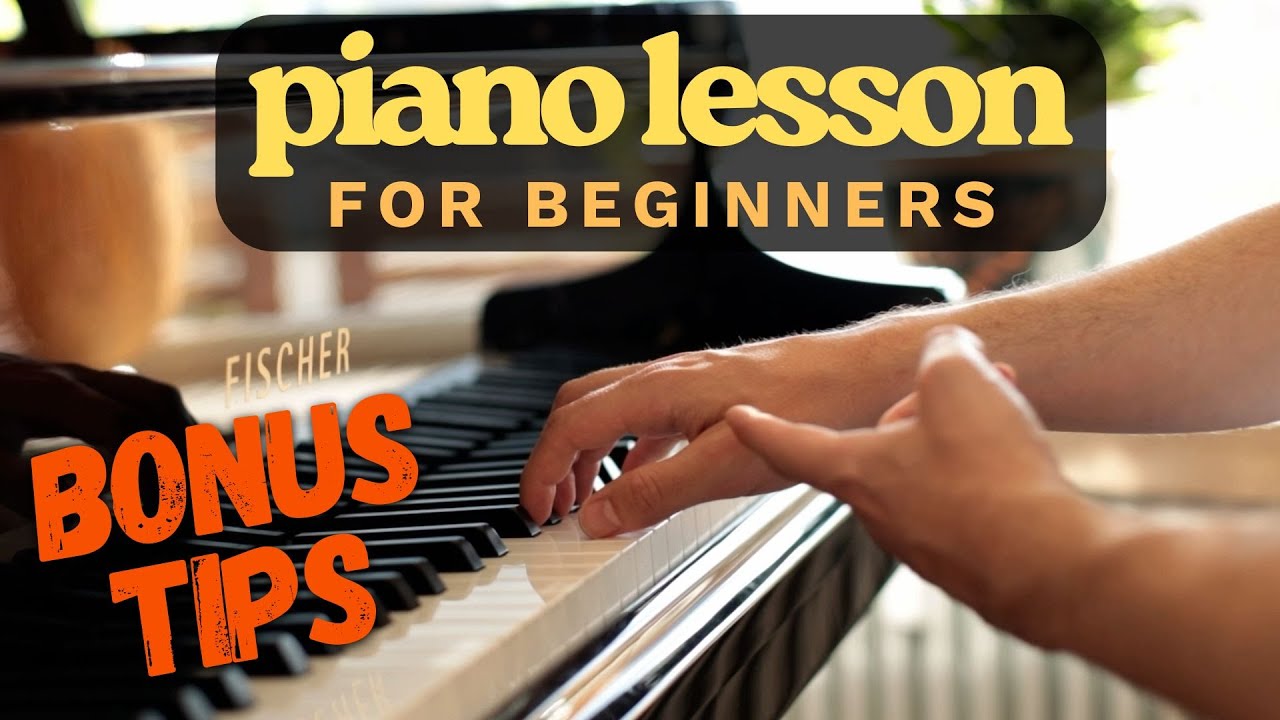 Piano Lesson for Beginners – Bonus Tips! - YouTube