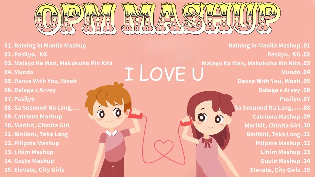 Raining in Manila Mashup, Pasilyo, KG💕Trending Mashup Songs 2023💕OPM ...