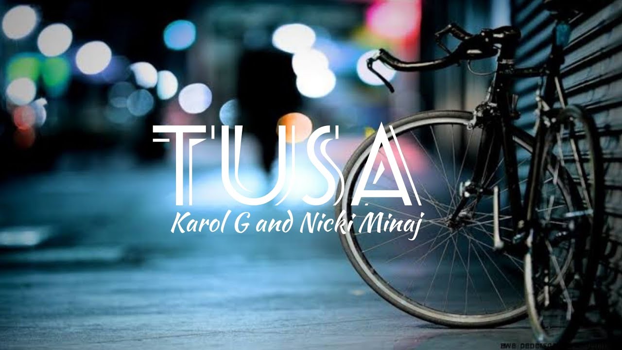 Karol G & Nicki Minaj - Tusa (letra/lyrics) - YouTube