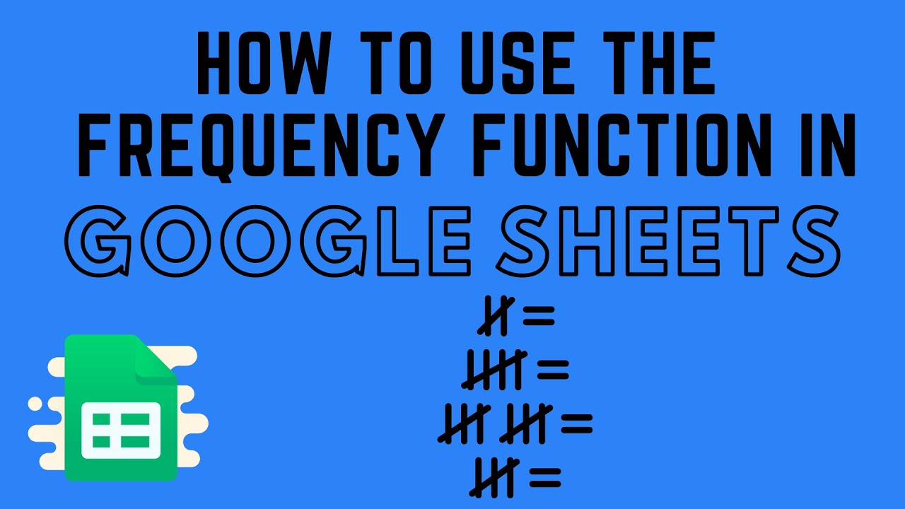 How to Use the FREQUENCY Function in Google Sheets - YouTube