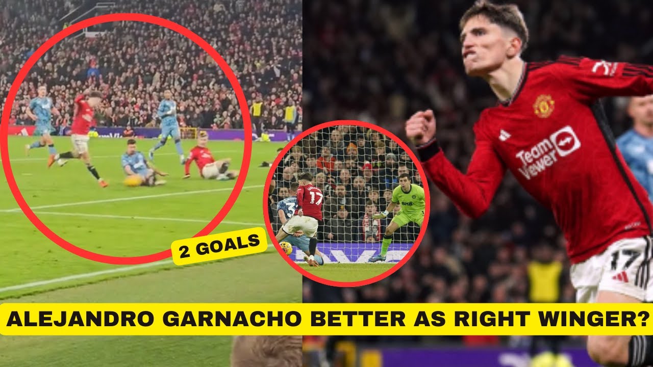 Alejandro Garnacho Perform Better As Right Winger and Scored 2 Goals vs ...