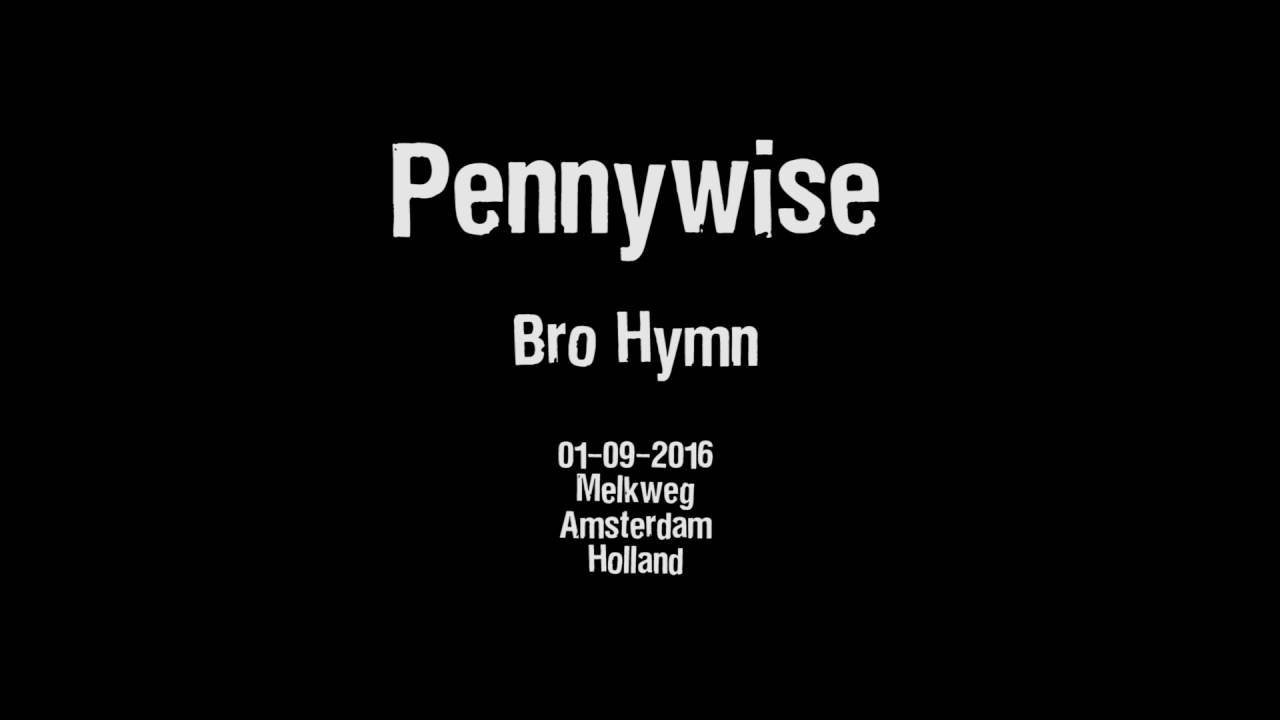 Pennywise - Bro Hymn - LIVE 2016 - YouTube