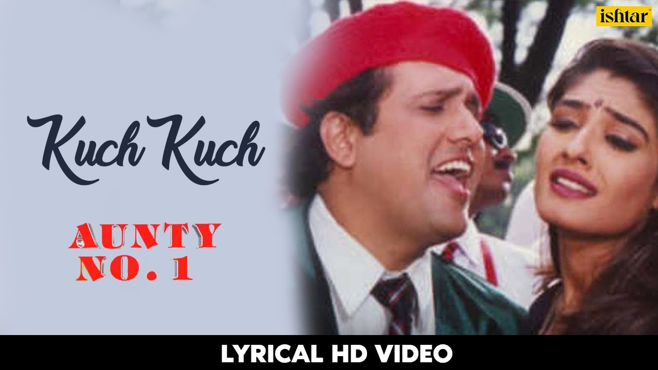 Kuchh Kuchh | Aunty No.1 | Lyrical Video | Govinda | Raveena Tandon ...