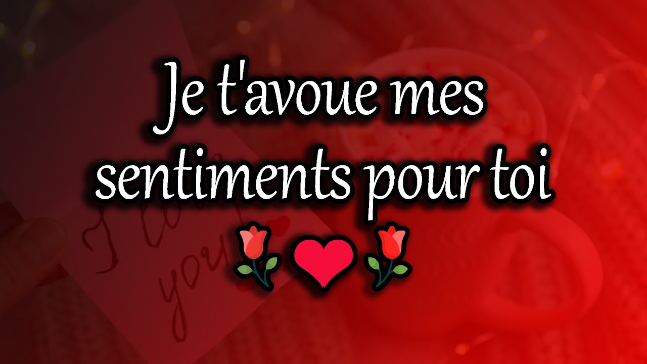 Je t'avoue mes sentiments pour toi 🌹 Message d'amour très touchant 💖 - YouTube