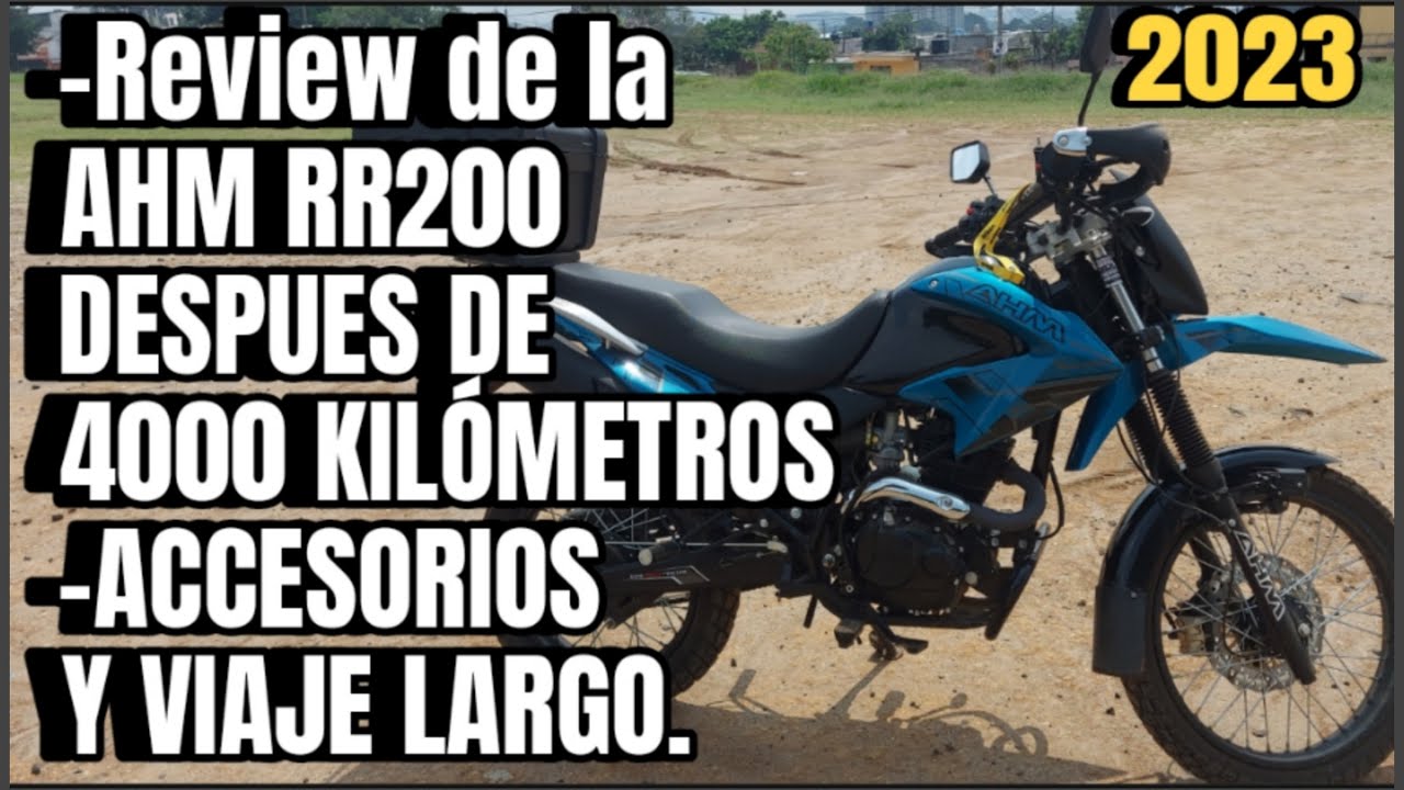 REVIEW DE LA AHM RR200, DESPUES DE 4000 KMS, Y ACCESORIOS, 2023 - YouTube