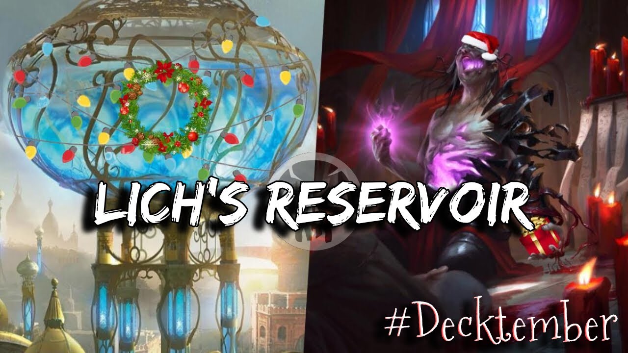 Decktember - Lich's Reservoir - Historic Mastery Combo - Mtg Magic ...