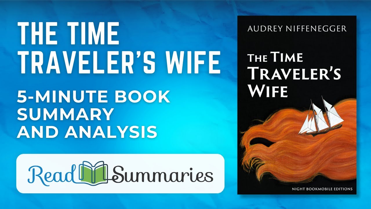 The Time Traveler's Wife: Comprehensive Summary and Analysis - YouTube