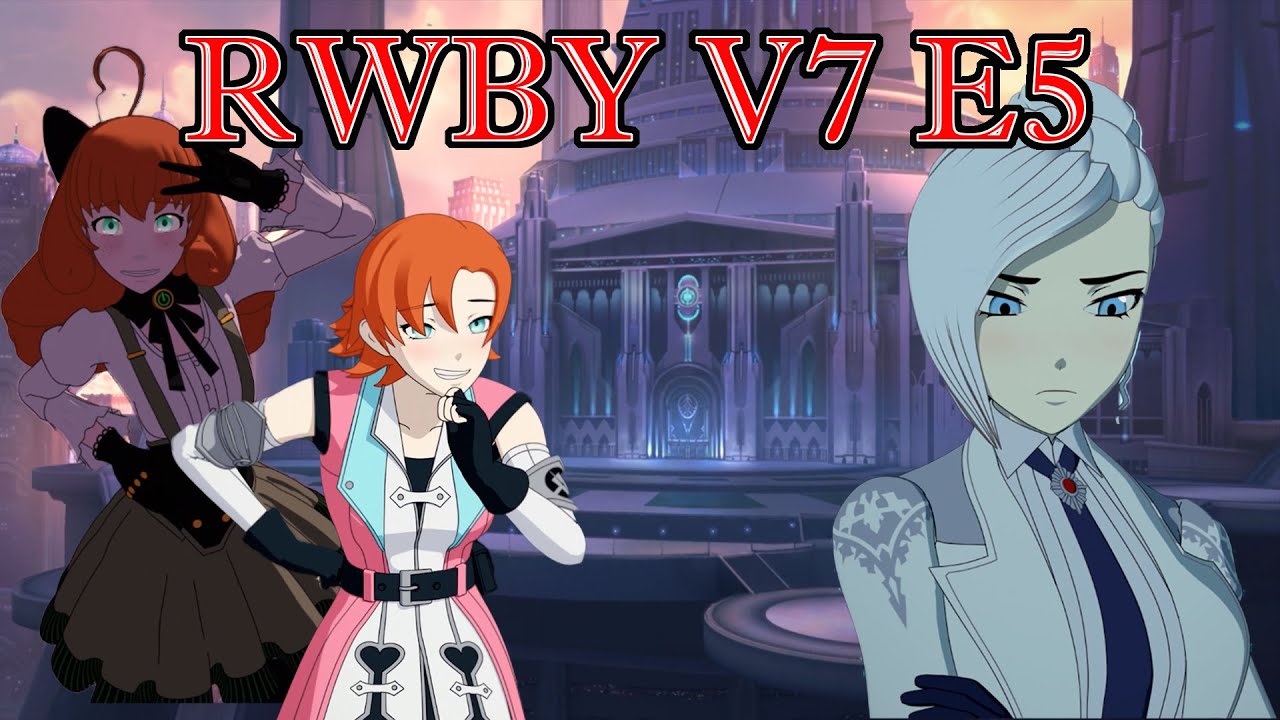 RWBY Volume 7 Episode 5 Review - The Spark that Starts an Inferno - YouTube