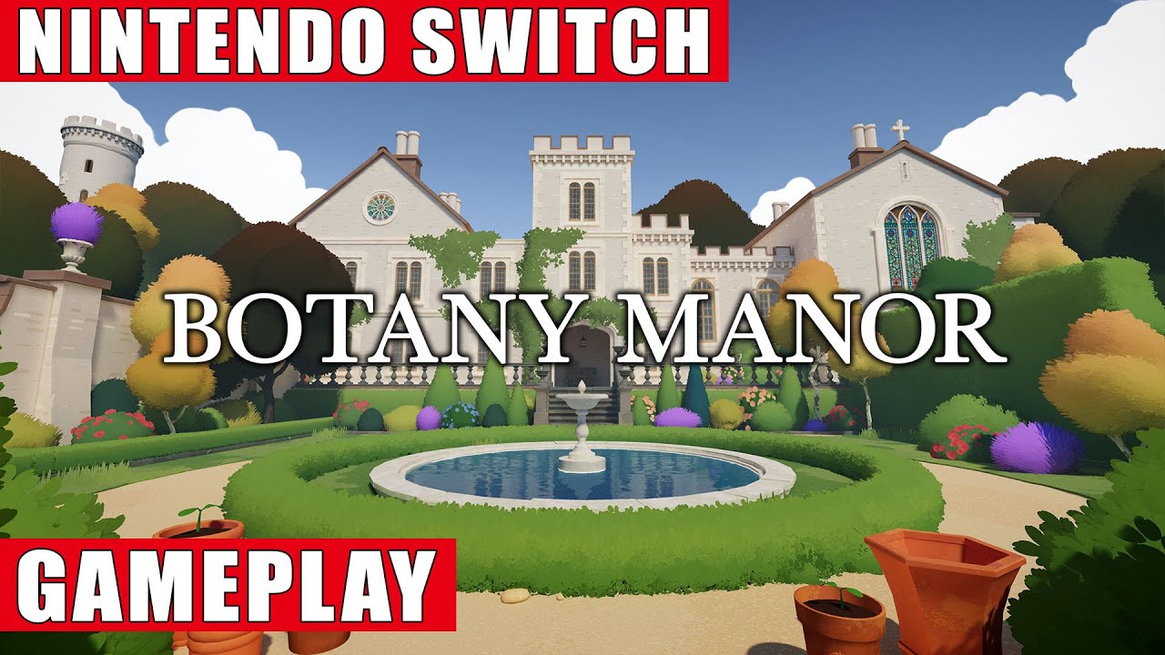 Botany Manor Nintendo Switch Gameplay - YouTube