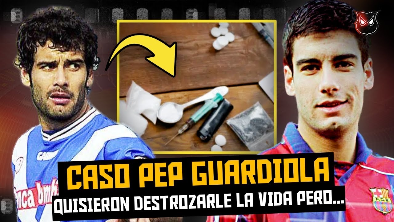 🤔 TODA la VERDAD del DOPAJE de PEP GUARDIOLA | ¿QUISIERON DESTRUIRLE ...
