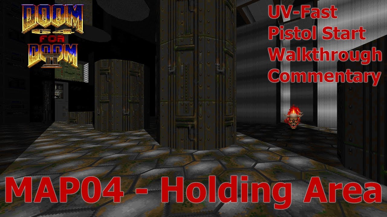 Doom 64 For Doom 2 (UV-Fast 100%) Walkthrough (MAP04: Holding Area ...