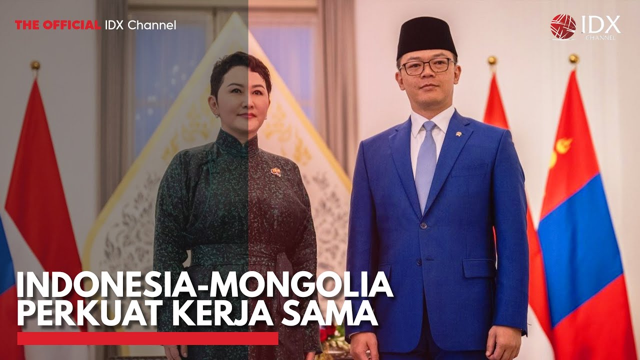 Indonesia-Mongolia Perkuat Kerja Sama | IDX CHANNEL - YouTube