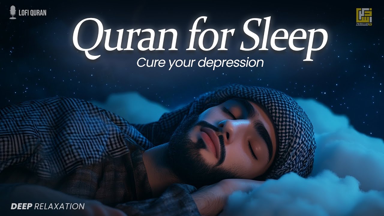 Sooth Your Heart & Sleep with Quran | Deep Healing Lofi Recitation ...