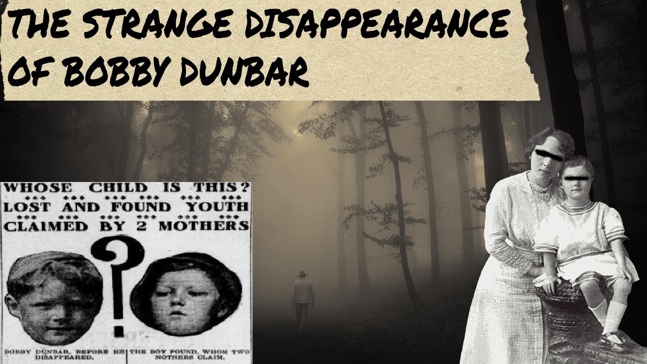 The Strange Disappearance of Bobby Dunbar - YouTube