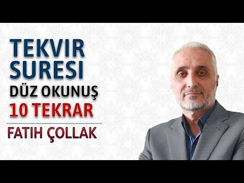 Tekvir suresi düz okunuşu 10 tekrar anlamı arapçası meali dinle oku ezberle Fatih Çollak
