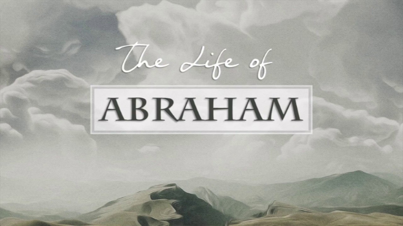 The Life of Abraham Week 1 - YouTube