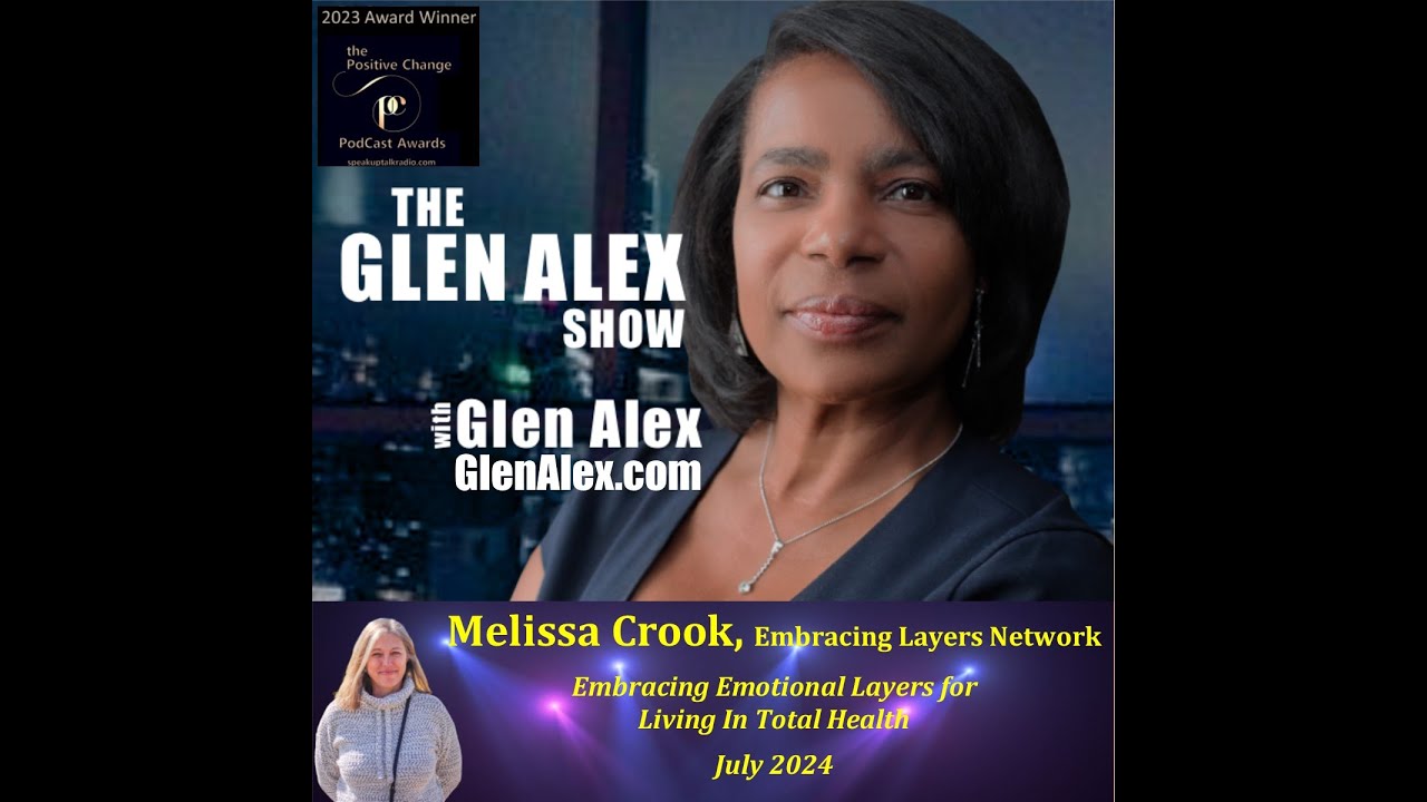 The Glen Alex Show: Embracing Emotional Layers for Living In Total ...