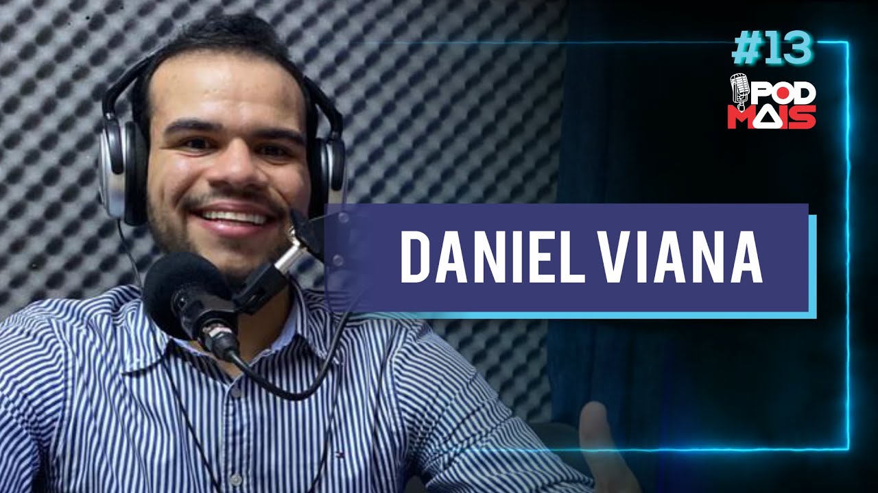 DANIEL VIANA - POD MAIS #13 - YouTube Music