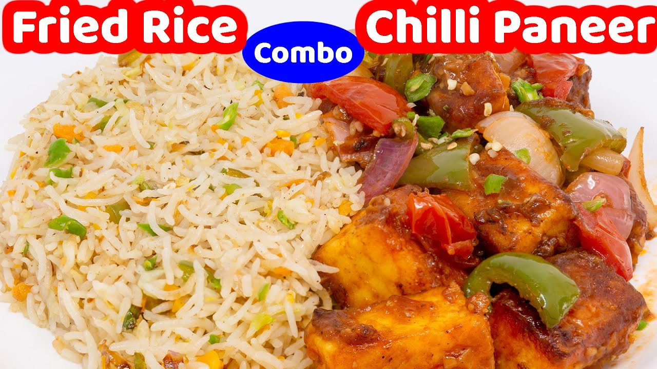Hotel Style Veg Fried Rice & Chilli Paneer Dry Combo | Indo Chinese ...