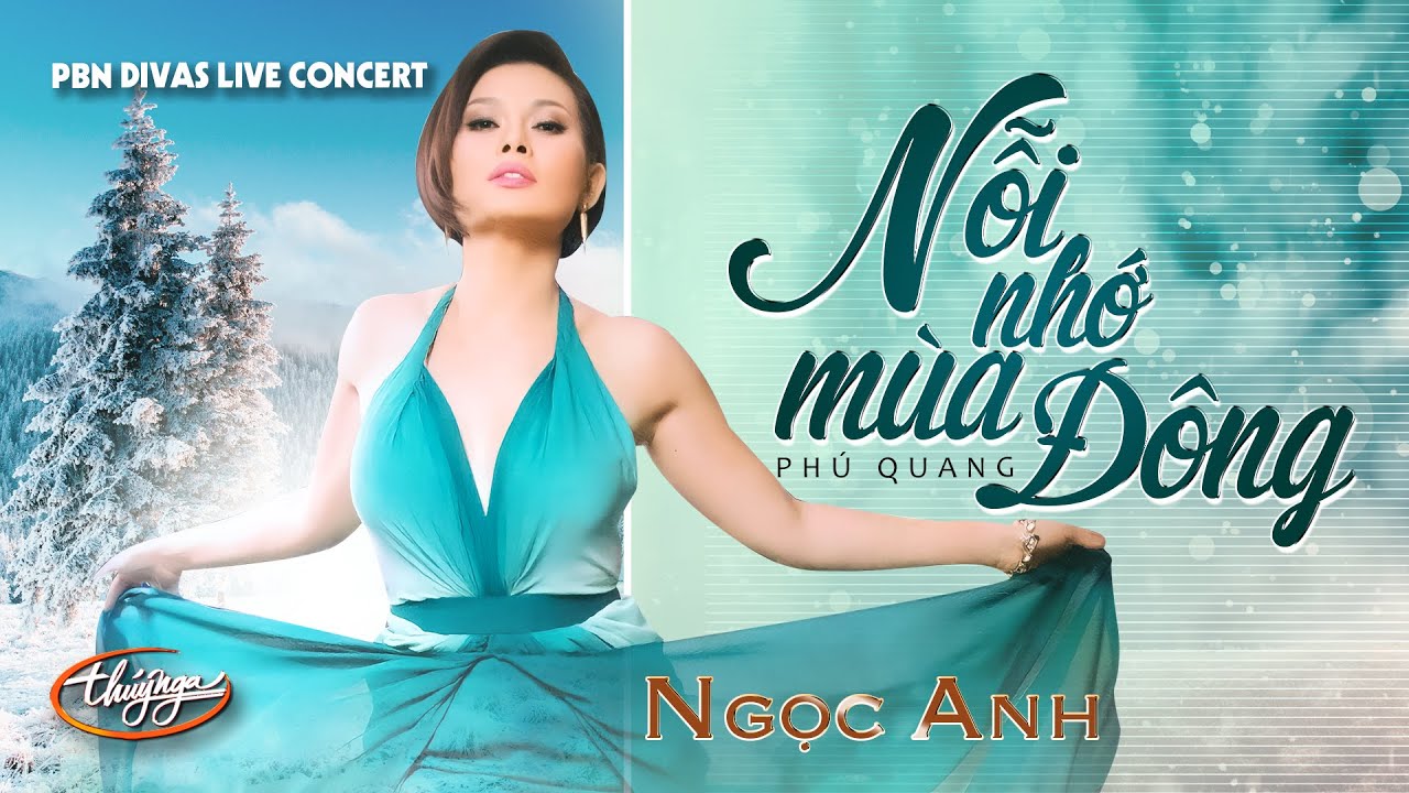 Ngọc Anh - Nỗi Nhớ Mùa Đông (Phú Quang) PBN Divas Live Concert - YouTube