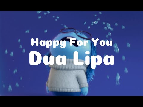 Dua Lipa - Happy For You (Lyrics) - YouTube