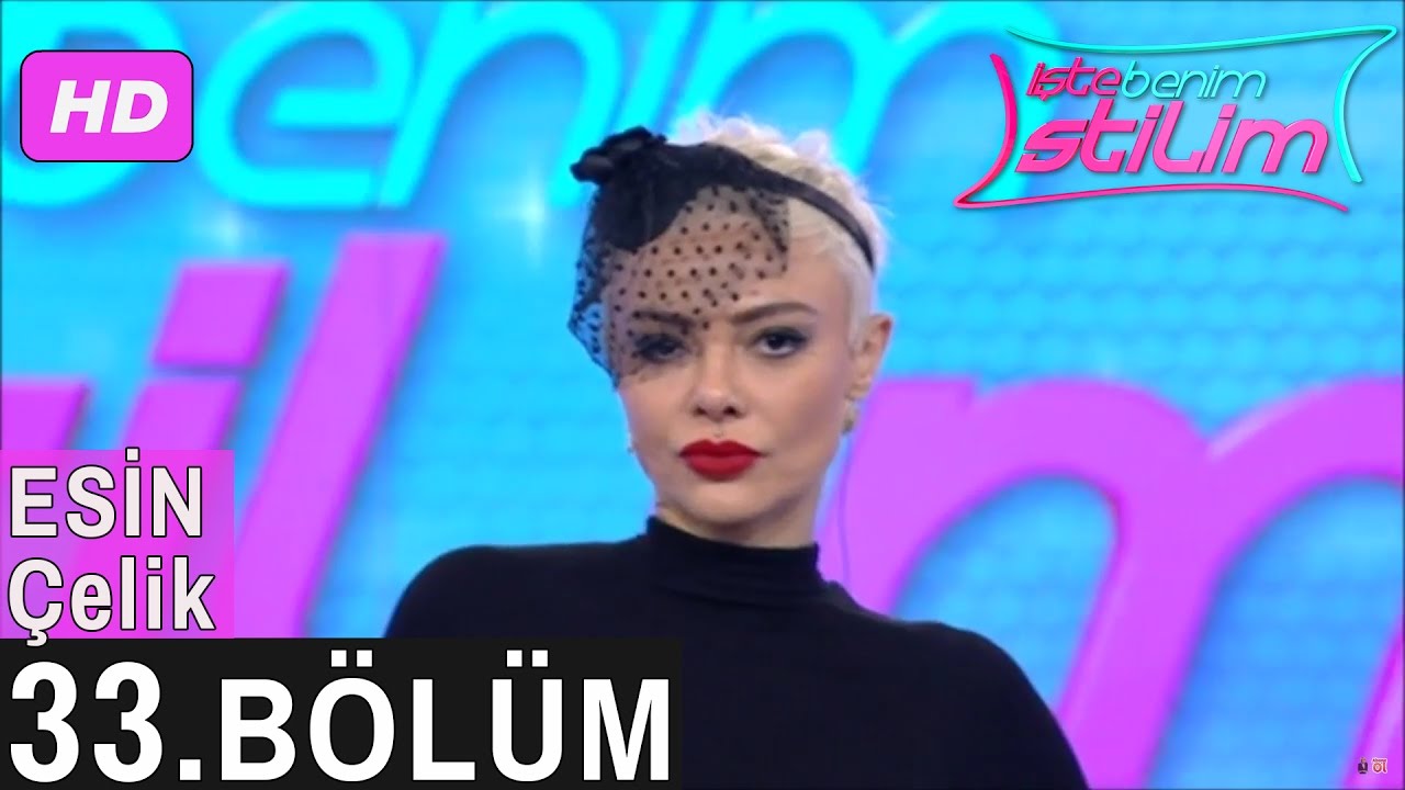İşte Benim Stilim – Esin Çelik – 34. Bölüm - YouTube