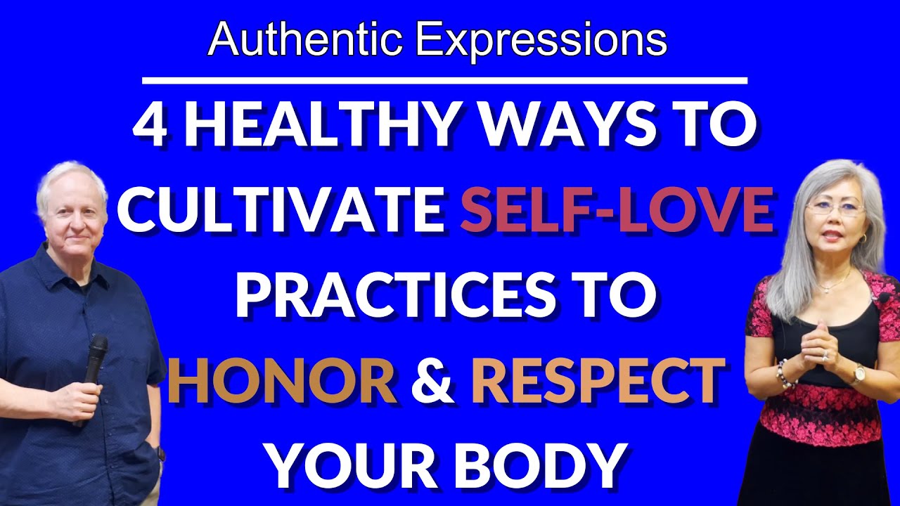 4 Healthy Ways to Cultivate Self-Love Practices to Honor & Respect Your ...