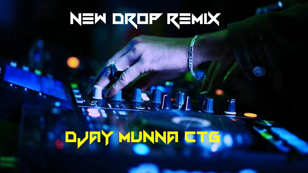 New Drop remix 🤟Djay Munna ctg remix drop👈#dj - YouTube