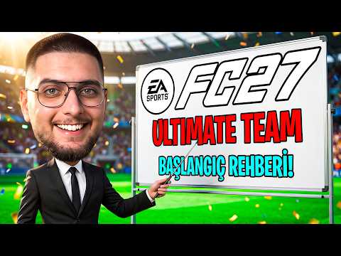 FC 27 Ultimate Team DETAYLI BAŞLANGIÇ REHBERİ!