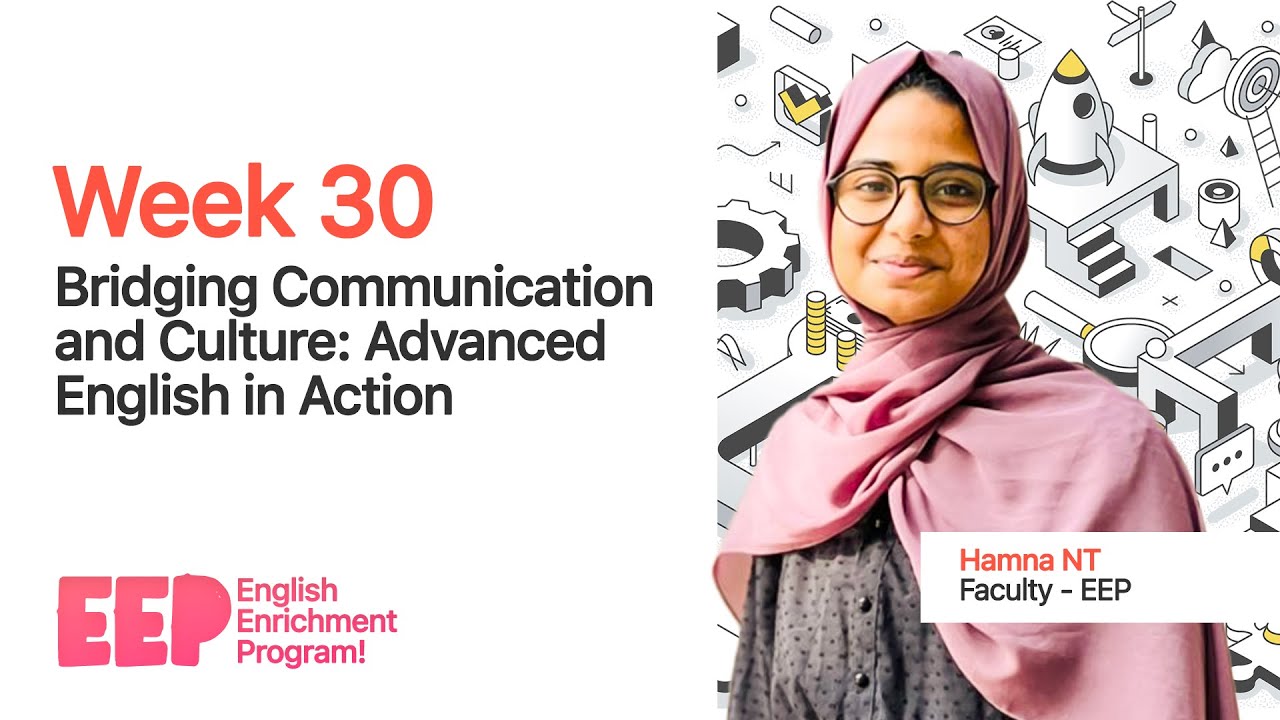Week 30 | Bridging Communication & Culture: Advanced English in Action ...