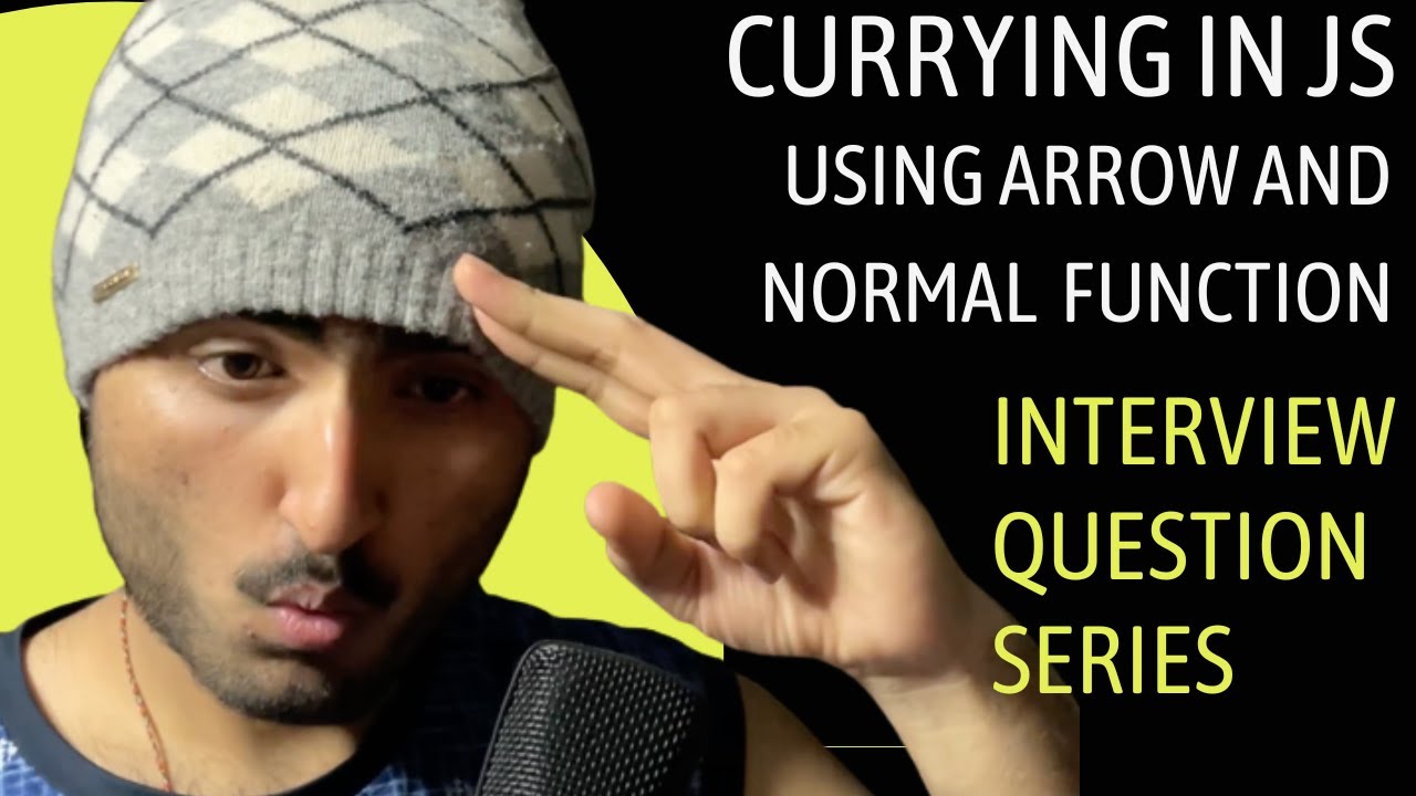 Currying In Javascript Interview Series Video 5 Youtube