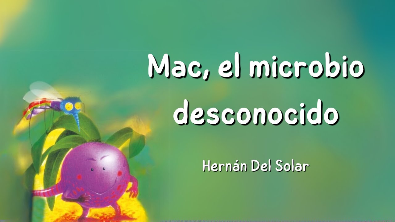 MAC, EL MICROBIO DESCONOCIDO - Hernán Del Solar - AUDIOLIBRO - YouTube
