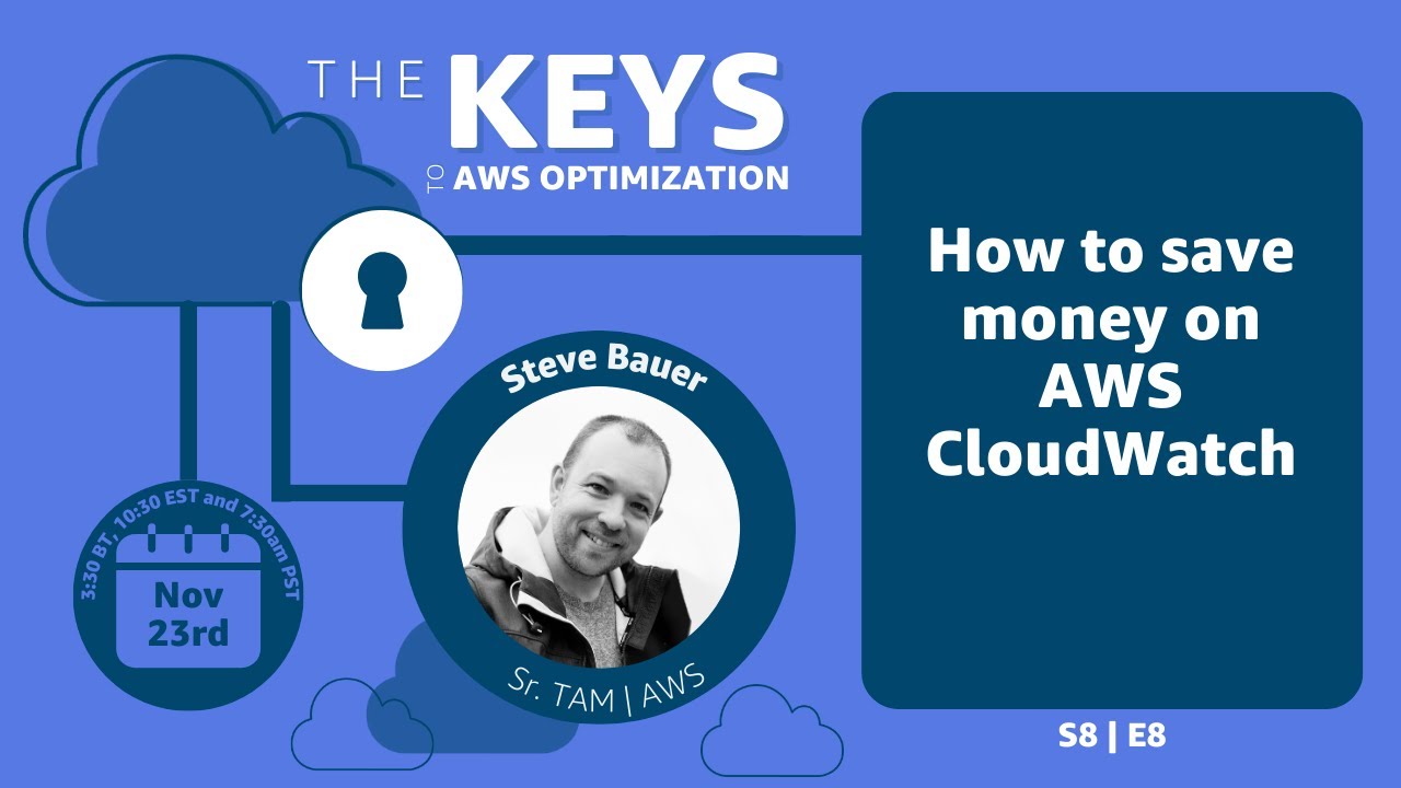 How to save money on AWS CloudWatch | The Keys to AWS Optimization | S8 ...