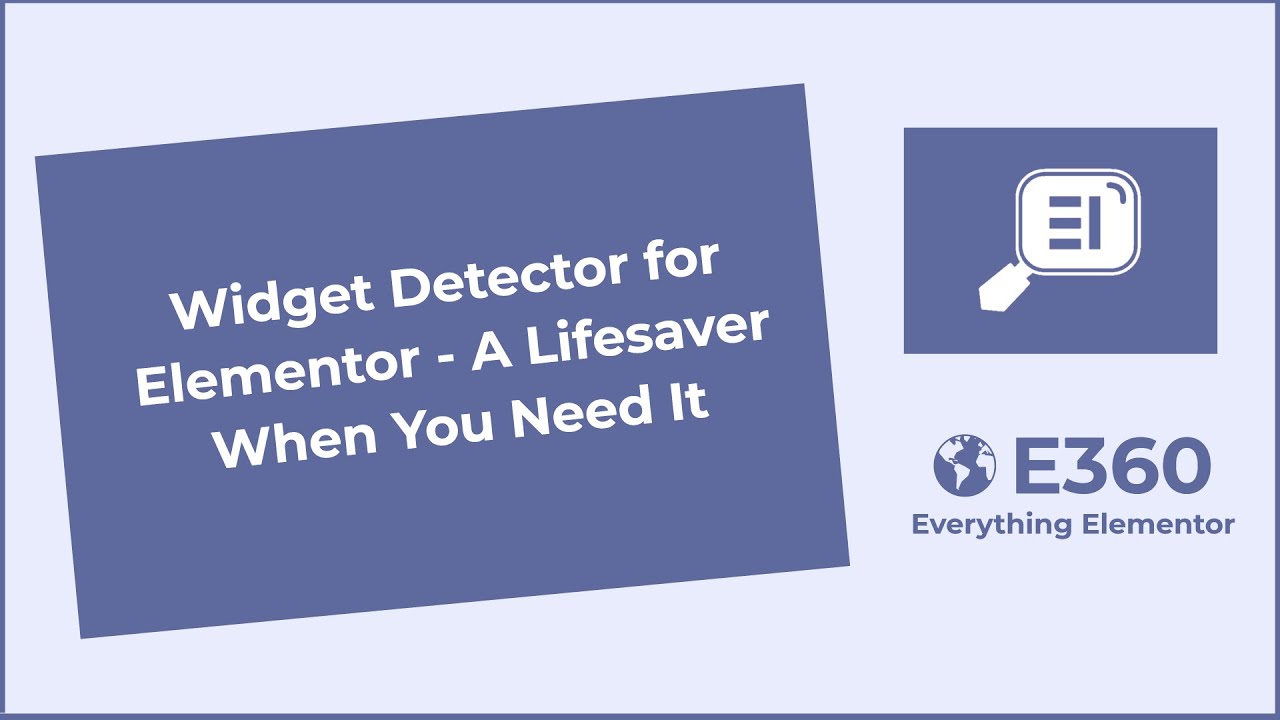 Widget Detector for Elementor Is A Lifesaver When You Need It - YouTube