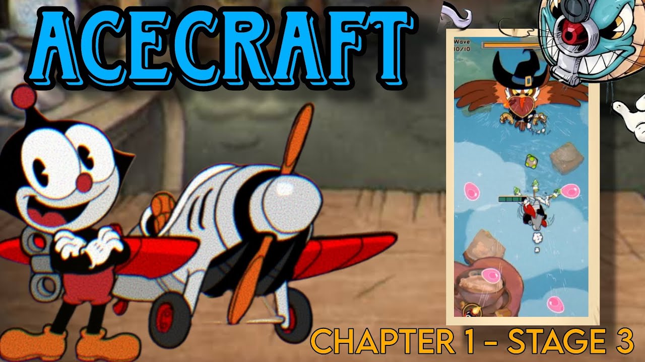ACECRAFT GAMEPLAY ! || CHAPTER 1 - STAGE 1 - 3 🔥|| CUPHEAD MOBILE ...