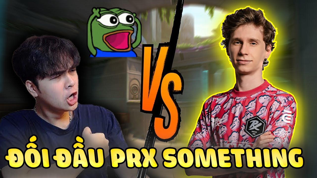 Không Còn Bú Win, Damit2k Đối Đầu PRX Something /VALORANT/ - YouTube